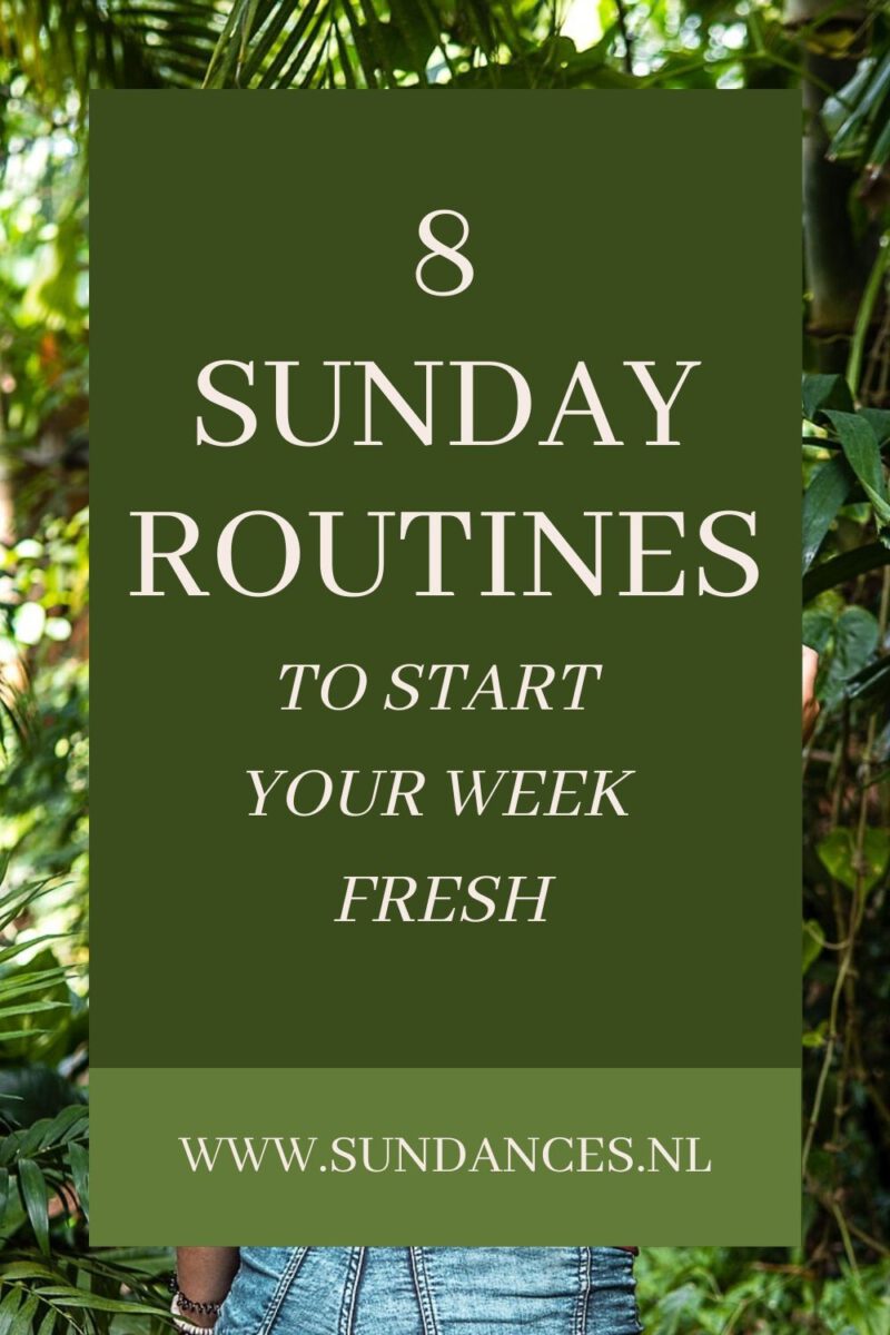 8 SUNDAY ROUTINES TO START YOUR WEEK FRESH - Sun Dances